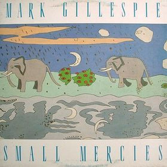 Mark Gillespie – Small Mercies: LP for Sale — Dutch Vinyl Record Store